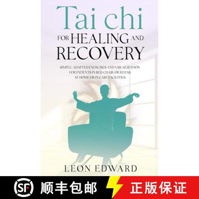 【3-4周达】Tai Chi for Healing and Recovery : Simple, Adapted Exercises and Visualization for Patient... [9798900700540]