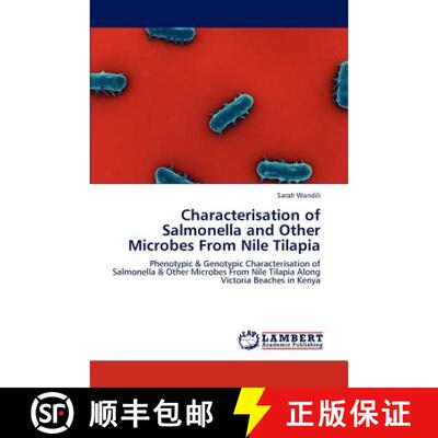 预订 Characterisation of Salmonella and Other Microbes from Nile Tilapia [9783848440825]