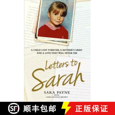 【3-4周达】Letters to Sarah - A Child Lost Forever, A Mother's Grief and a Love That Will Never Die [9781786064479]