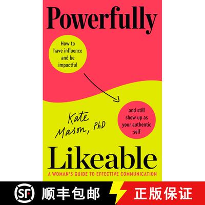 【3-4周达】精装 Powerfully Likeable: How to Communicate with Influence and Show Up as Your Best Self [9780593797204]
