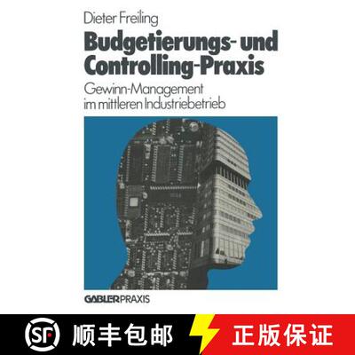 【3-4周达】Budgetierungs- und Controlling-Praxis : Gewinn-Management im mittleren Industriebetrieb [9783409960915]