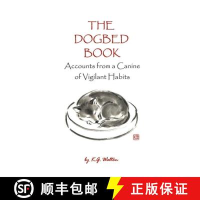【3-4周达】The Dogbed Book: Accounts from a Canine of Vigilant Habits [9798295882661]