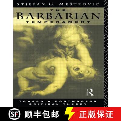 【3-4周达】The Barbarian Temperament : Towards a Postmodern Critical Theory [9780415102414]