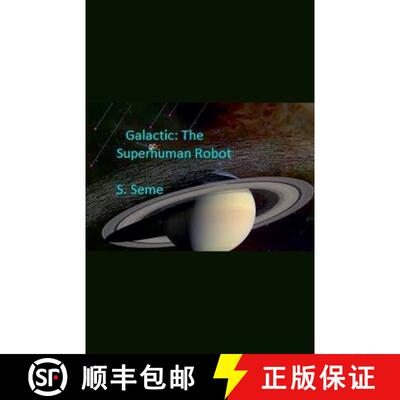 【3-4周达】Galactic: The Superhuman Robot [9798215194577]