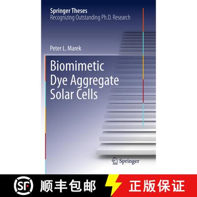 【3-4周达】Biomimetic Dye Aggregate Solar Cells [9783319342856]