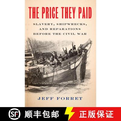【3-4周达】The Price They Paid : Slavery, Shipwrecks, and Reparations Before the Civil War [9781620978863]