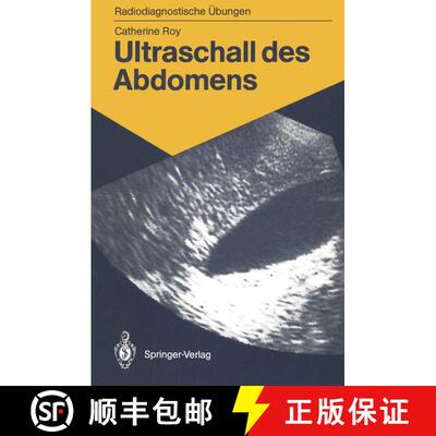 【3-4周达】Ultraschall des Abdomens: 114 diagnostische Übungen für Studenten und praktische Radiologen [9783540165484]