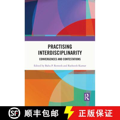 【3-4周达】精装 Practising Interdisciplinarity: Convergences and Contestations [9781032195759]