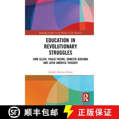【3-4周达】精装 Education in Revolutionary Struggles: Iván Illich, Paulo Freire, Ernesto Guevara and... [9780367467784]