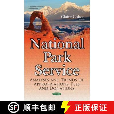 【3-4周达】National Park Service: Analyses and Trends of Appropriations, Fees and Donations [9781634858199]