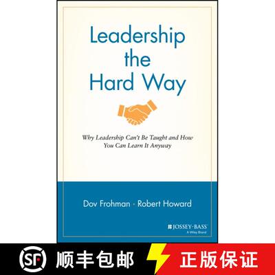 【3-4周达】Leadership The Hard Way: Why Leadership Can'T Be Taught And How You Can Learn It Anyway [W... [9781119116585]