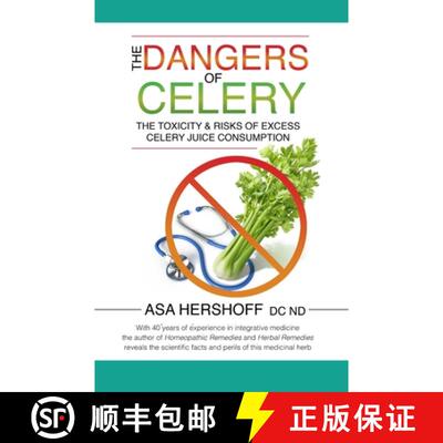 【3-4周达】The Dangers of Celery: The Toxicity & Risks of Excess Celery Juice Consumption [9780984123902]