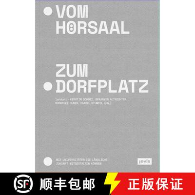 【3-4周达】Vom Horsaal zum Dorfplatz – Wie Universitaten die landliche Zukunft mitgestalten konnen [9783986121396]