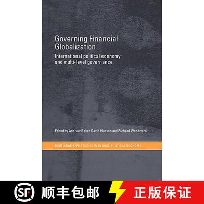 【3-4周达】精装 Governing Financial Globalization : International Political Economy and Multi-Level G... [9780415341257]