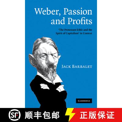 【3-4周达】精装 Weber, Passion and Profits: 'The Protestant Ethic and the Spirit of Capitalism' in Co... [9780521895095]