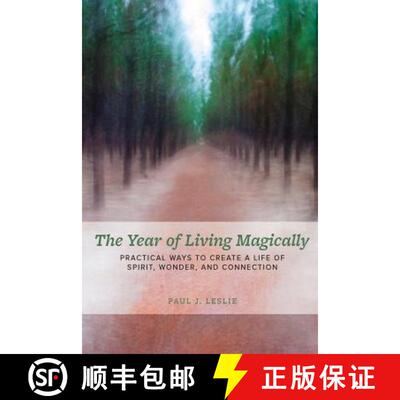 【3-4周达】The Year of Living Magically: : Practical Ways to Create a Life of Spirit, Wonder and Conn... [9780997595000]