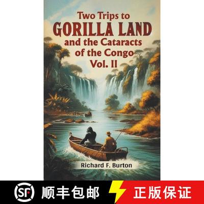 【3-4周达】Two Trips to Gorilla Land and the Cataracts of the Congo Vol. II (Edition2024) [9789368099703]