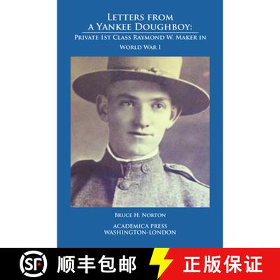 预订 Letters from a Yankee Doughboy – Private 1st Class Raymond W. Maker in World War I [9781680532012]