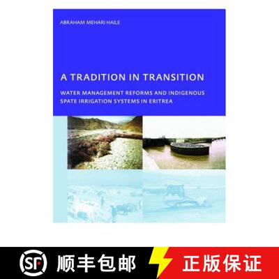【3-4周达】A Tradition in Transition, Water Management Reforms and Indigenous Spate Irrigation System... [9781138474727]