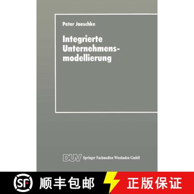 【3-4周达】Integrierte Unternehmensmodellierung : Techniken zur Informations- und Geschäftsprozeßmo... [9783824402830]