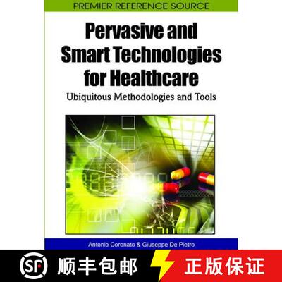 【3-4周达】精装 Pervasive and Smart Technologies for Healthcare: Ubiquitous Methodologies and Tools [9781615207657]