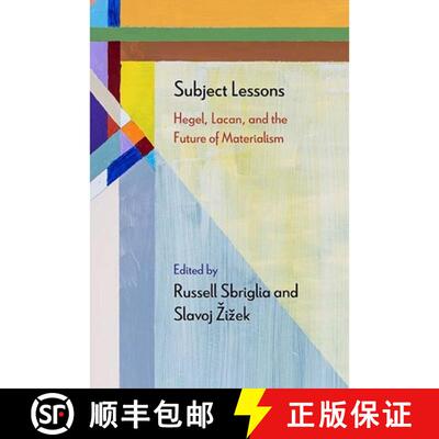 【3-4周达】Subject Lessons – Hegel, Lacan, and the Future of Materialism [9780810141377]