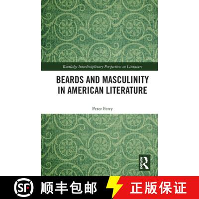 【3-4周达】Beards and Masculinity in American Literature [9780367499181]