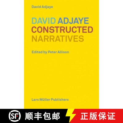 【3-4周达】David Adjaye: Constructed Narratives: Essays and Projects [9783037785171]