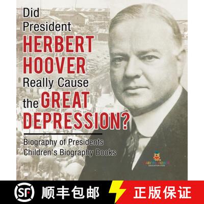 【3-4周达】精装 Did President Herbert Hoover Really Cause the Great Depression? Biography of Presiden... [9798869410870]