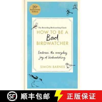 【3-4周达】How to Be a Bad Birdwatcher 20th Anniversary Edition : Embrace the everyday joy of birdwat... [9781780726168]