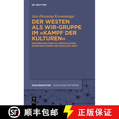 【3-4周达】精装 Der Westen ALS Wir-Gruppe Im Kampf Der Kulturen: Diskursanalysen Zu Sprachlichen Kons... [9783110774290]