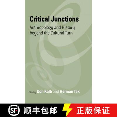 【3-4周达】Critical Junctions: Anthropology and History Beyond the Cultural Turn [9781845450083]