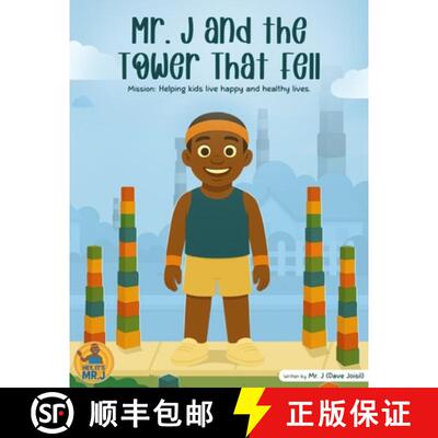 【3-4周达】Mr. J and the Tower That Fell: Mission: Helping kids live happy and healthy lives. [9798349652141]