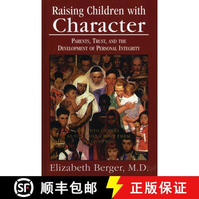 【3-4周达】精装 Raising Children with Character : Parents, Trust, and the Development of Personal Int... [9780765702142]