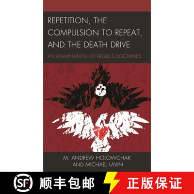 【3-4周达】精装 Repetition, the Compulsion to Repeat, and the Death Drive : An Examination of Freud's... [9781498570503]