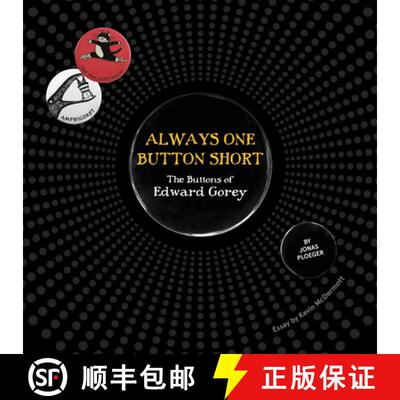 【3-4周达】精装 Always One Button Short: The Buttons of Edward Gorey [9781087505862]