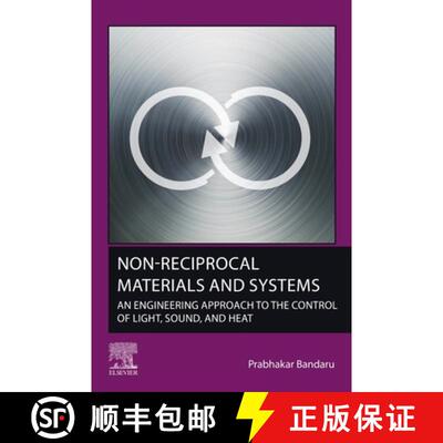 【3-4周达】Non-Reciprocal Materials and Systems: An Engineering Approach to the Control of Light, Sou... [9780323999816]
