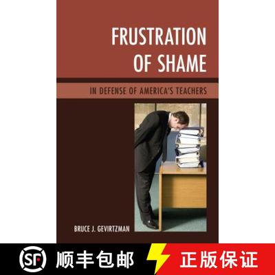 预订 Frustration of Shame : In Defense of America's Teachers [9781475828719]