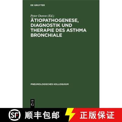 【3-4周达】精装 AEtiopathogenese, Diagnostik und Therapie des Asthma bronchiale [9783110136012]