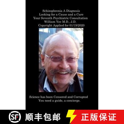 【3-4周达】精装 Schizophrenia A Diagnosis Looking for a Cause and a Cure Your Seventh Psychiatric Con... [9781387444267]