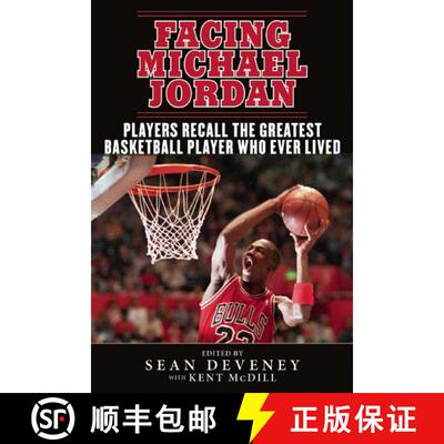 【3-4周达】Facing Michael Jordan: Players Recall the Greatest Basketball Player Who Ever Lived [9781613219508]