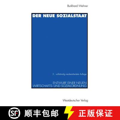 【3-4周达】Der neue Sozialstaat: Entwurf einer neuen Wirtschafts- und Sozialordnung (2., vollständig... [9783531130798]