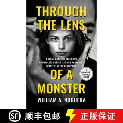 【3-4周达】Through the Lens of a Monster: A Serial Killer on Death Row, an Unsolved Murder List, and ... [9781954861909]