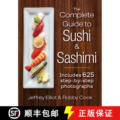 【3-4周达】The Complete Guide to Sushi and Sashimi: Includes 625 Step-By-Step Photographs [9780778805205]