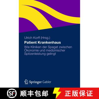 【3-4周达】精装 Patient Krankenhaus : Wie Kliniken der Spagat zwischen Ökonomie und medizinischer Sp... [9783834934338]