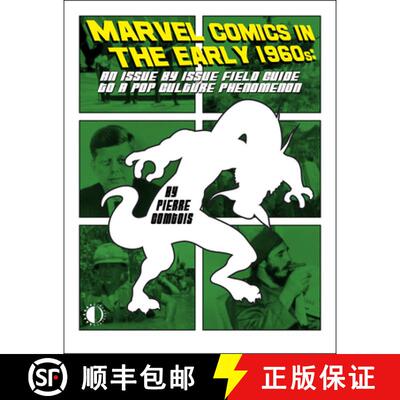 【3-4周达】Marvel Comics in the Early 1960s: An Issue-By-Issue Field Guide to the Pop Culture Phenomenon [9781605491264]