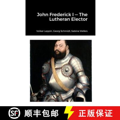 【3-4周达】John Frederick-Lutheran Elector [9781329016774]