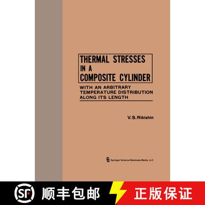 【3-4周达】Thermal Stresses in a Composite Cylinder / Temperaturnye Napryazheniya v Sostavnom Tsilind... [9781489954473]