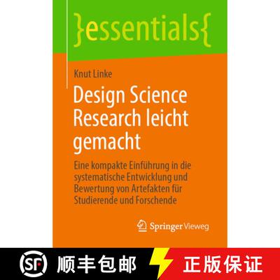 【3-4周达】Design Science Research leicht gemacht: Eine kompakte Einführung in die systematische Ent... [9783662732410]