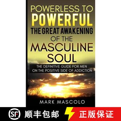 【3-4周达】Powerless to Powerful, the Great Awakening of the Masculine Soul: The Definitive Guide for... [9780578211374]